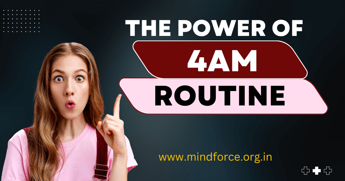 The Power of a 4 AM Routine for Mental Health and Well-being - MIND FORCE